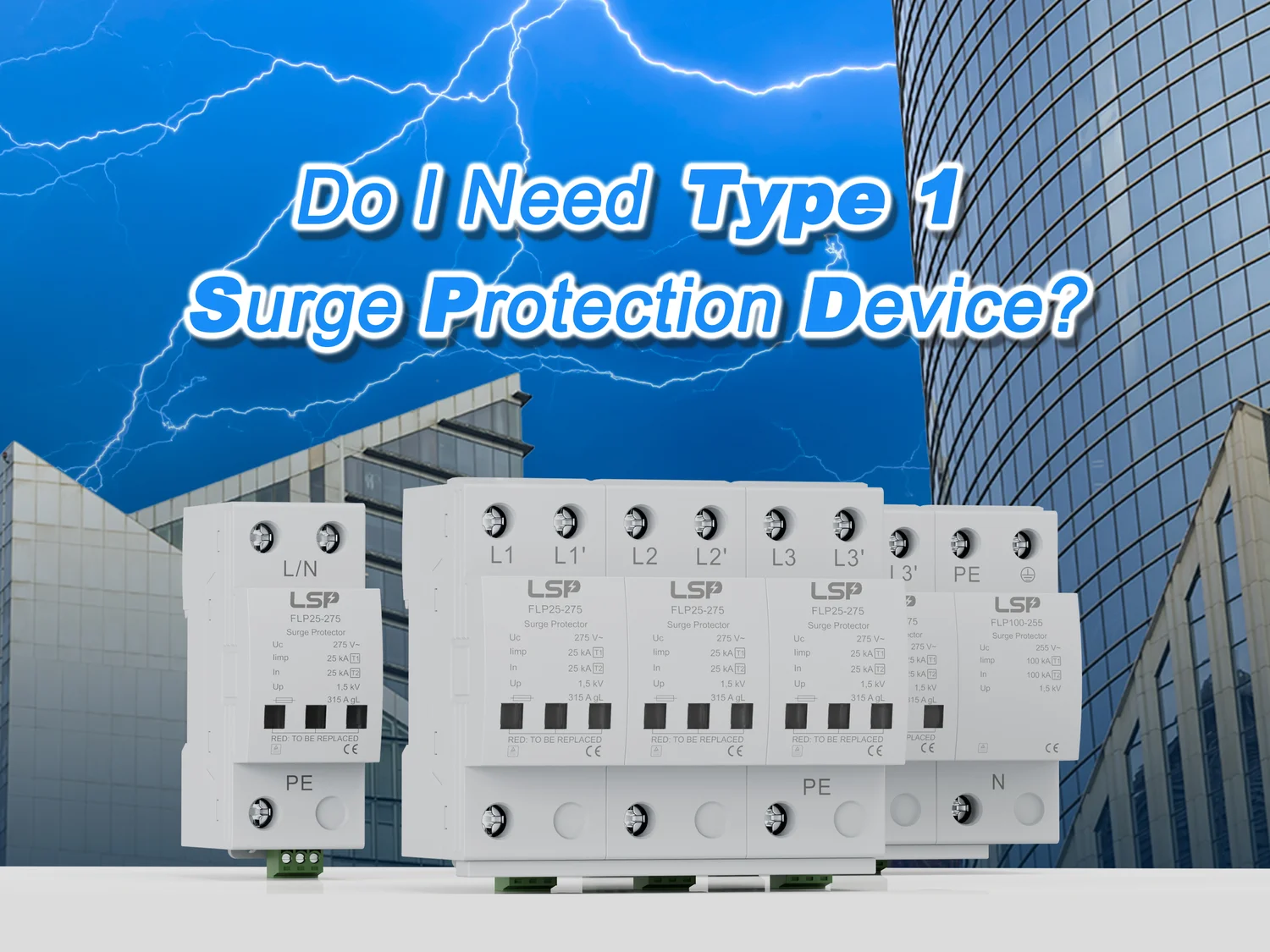 Kodi Ndikufunika Type 1 Surge Protection Device (SPD) - LSP